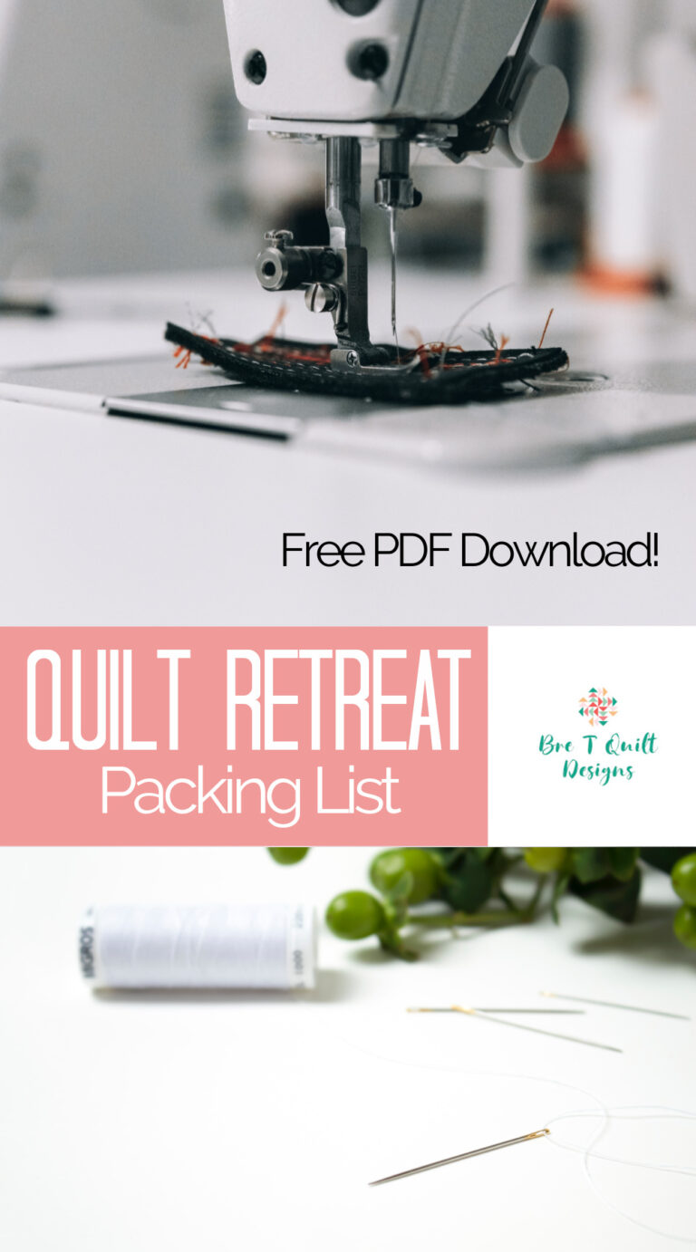 Quilt Retreat Packing List- Free PDF Download - Bre T Quilt Designs